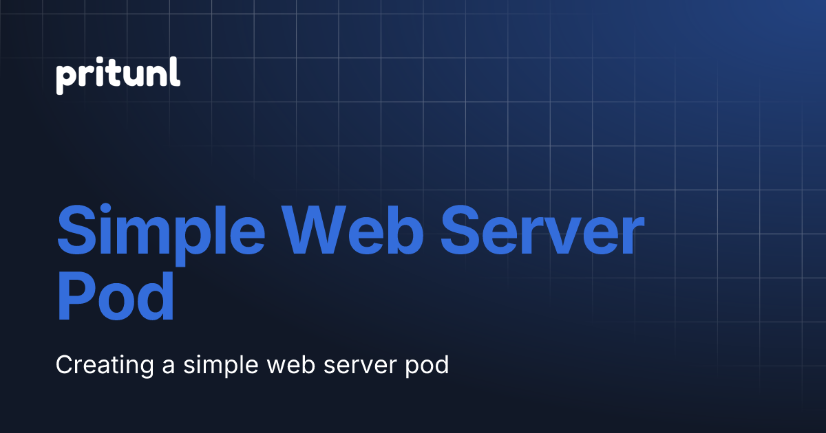 Simple Web Server Pod | Pritunl Cloud | Pritunl Documentation