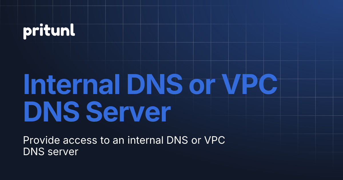 Internal DNS or VPC DNS Server | Pritunl VPN | Pritunl Documentation