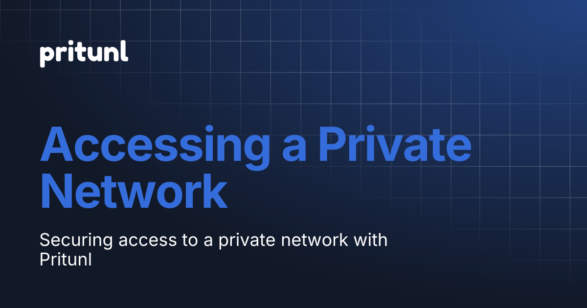 Accessing a Private Network | Pritunl VPN | Pritunl Documentation