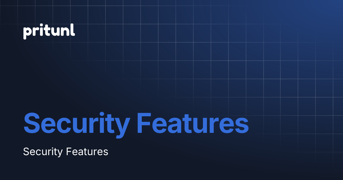 Security Features | Pritunl Documentation