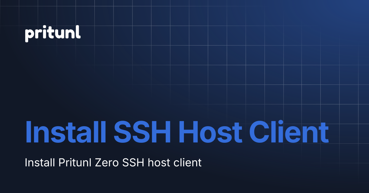 Install SSH Host Client | Pritunl Zero | Pritunl Documentation